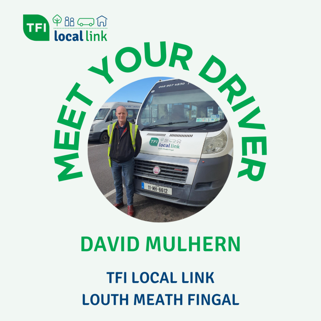#MeetYourDriver: David Mulhern – TFI Local Link Louth Meath Fingal ...