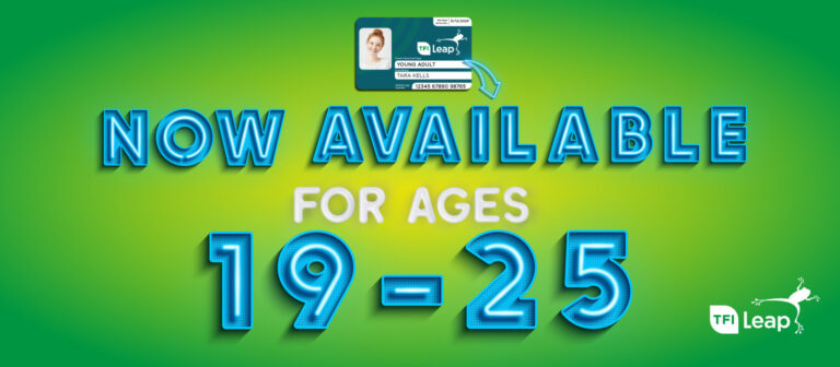 TFI Young Adult Leap Card - Age Increase - Transport for Ireland